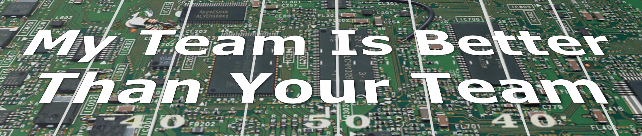 My Team Is Better Than Yours